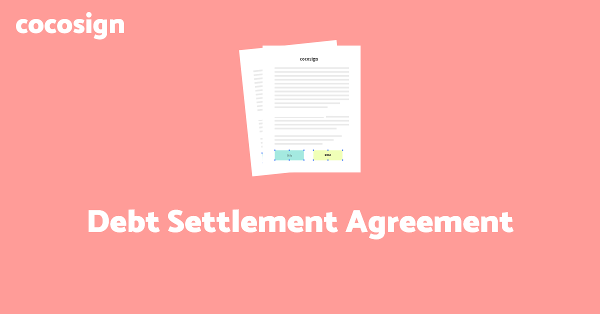 Debt Settlement Agreement Template (Free Download) - CocoSign
