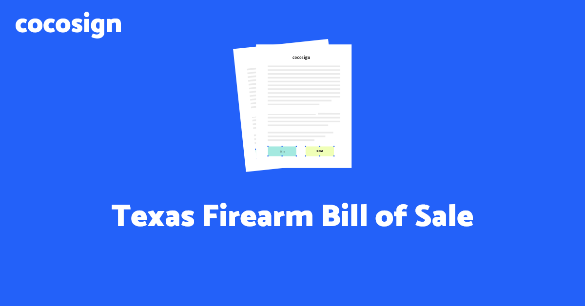 Texas Firearm Bill of Sale Template (100% Free) | CocoSign